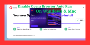 Stop Opera Browser Auto Run When Windows or Mac Starts | TechRater UK